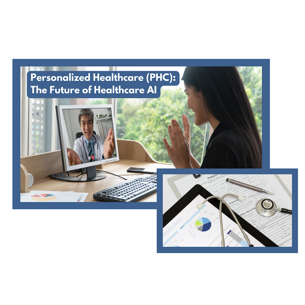 Personalized Healthcare (PHC): The Future of Healthcare AI